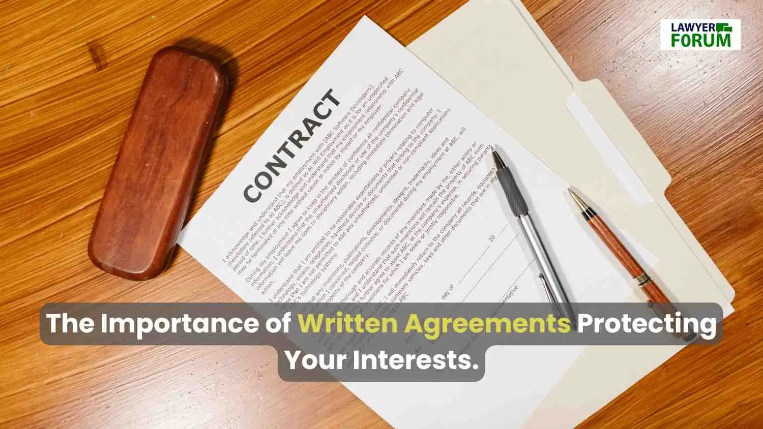 The Importance of Written Agreements: Protecting Your Interests — LawyerForum